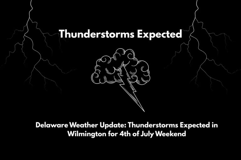 Delaware Weather Update: Thunderstorms Expected in Wilmington for 4th ...