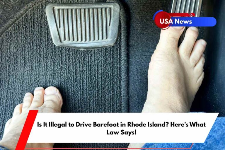 Is It Illegal to Drive Barefoot in Rhode Island? Here's What Law Says ...